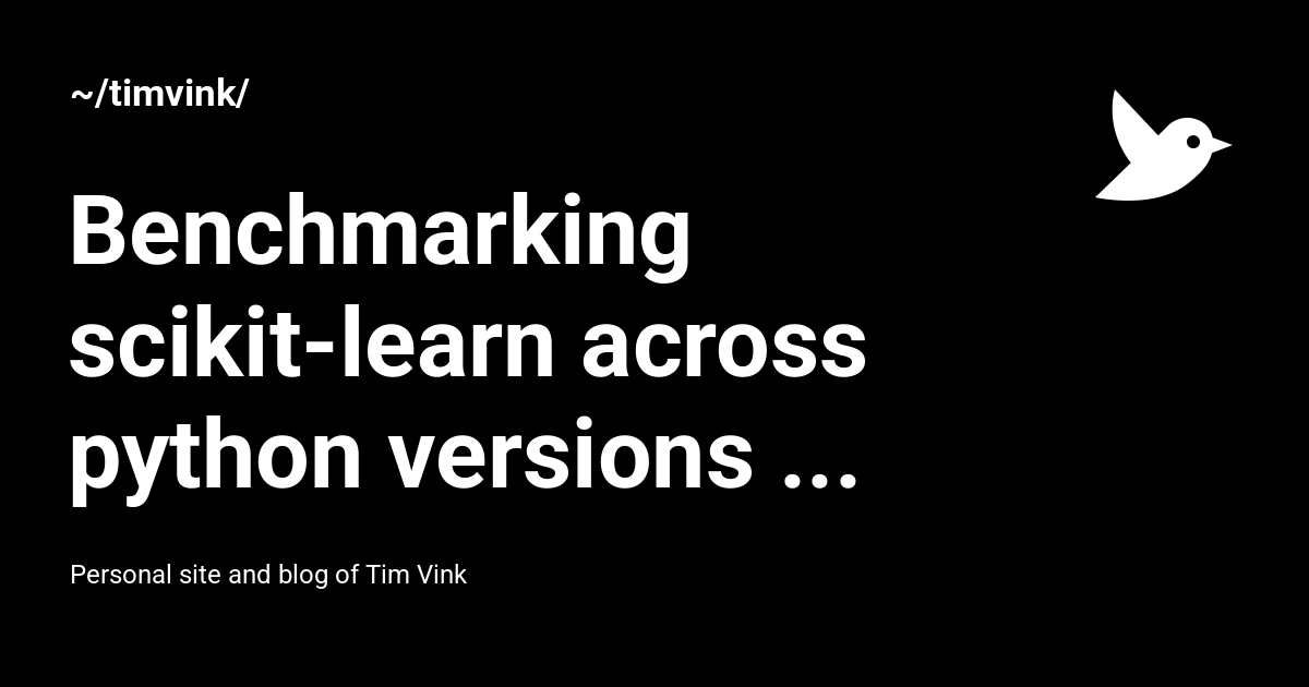 Benchmarking scikit-learn across python versions using uv - ~/timvink/