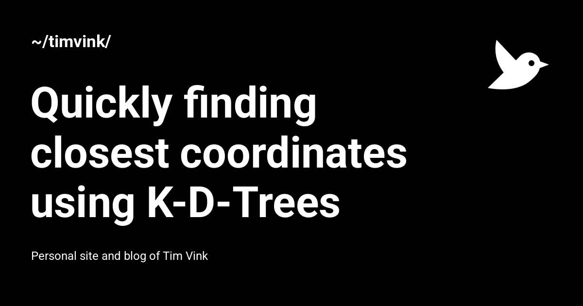 Quickly finding closest coordinates using K-D-Trees - ~/timvink/